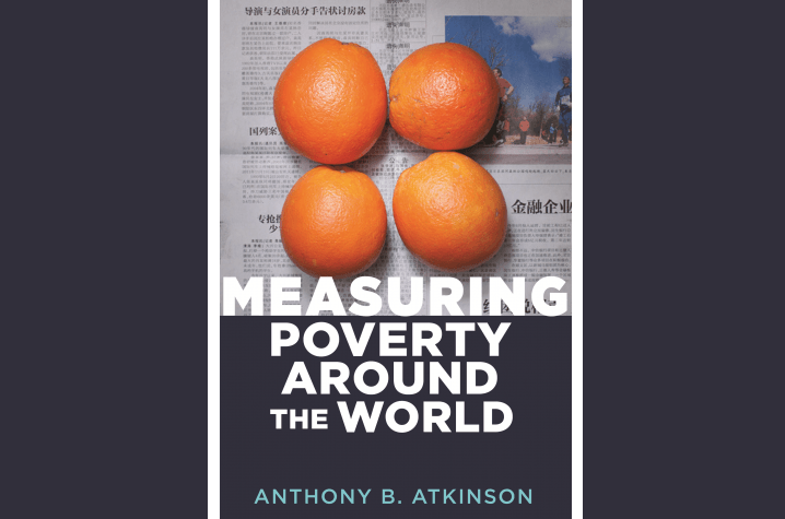 Measuring poverty around the world: Launch of new book by Tony Atkinson ...